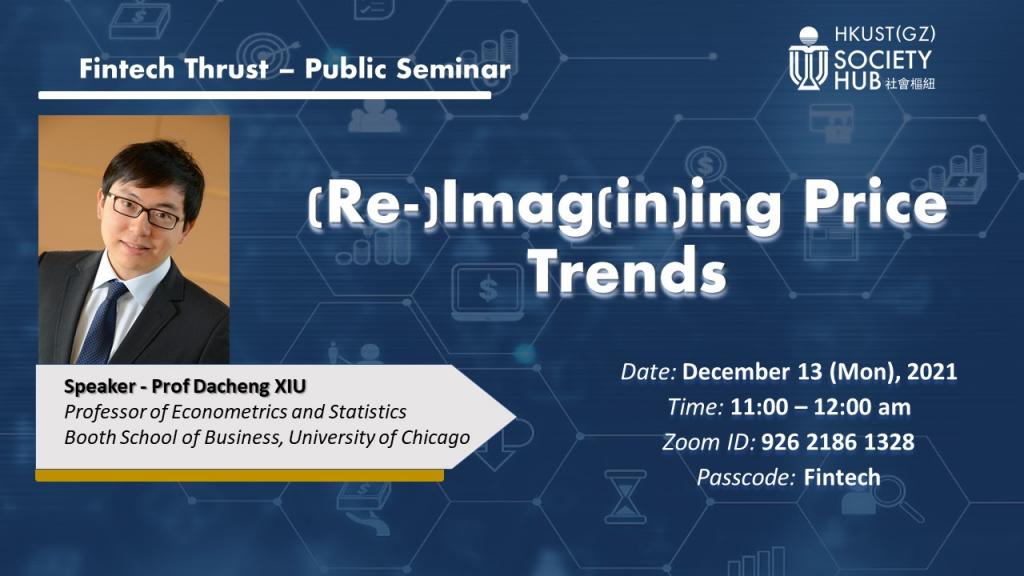 Fintech Thrust Seminar | (Re-)Imag(in)ing Price Trends | University Event Calendar - The Hong ...
